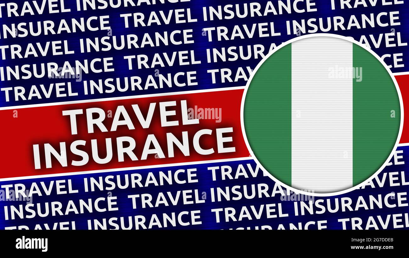 Nigeria Circular Flag with Travel Insurance Titles - 3D Illustration ...
