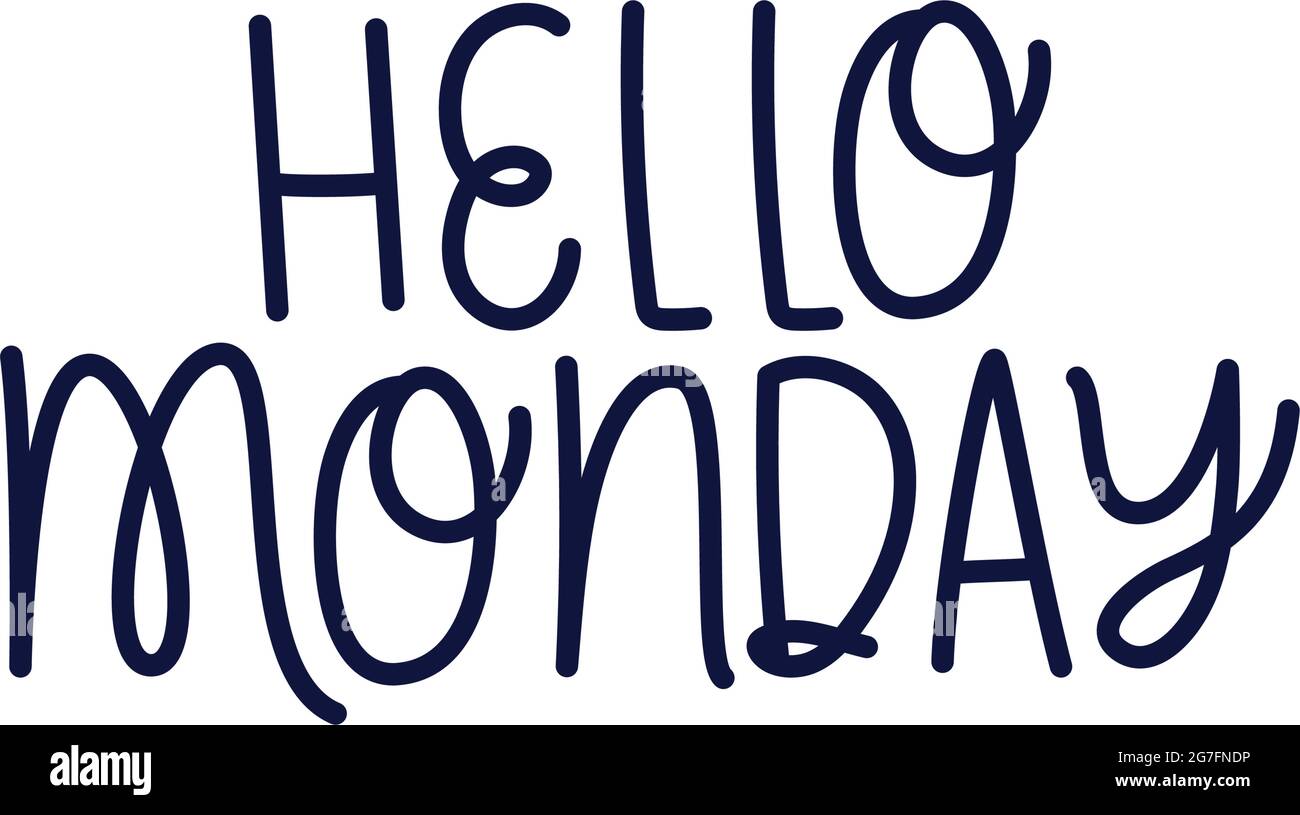 letter of hello monday Stock Vector Image & Art - Alamy