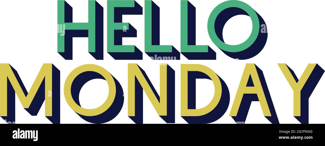 motivational letter of hello monday Stock Vector Image & Art - Alamy