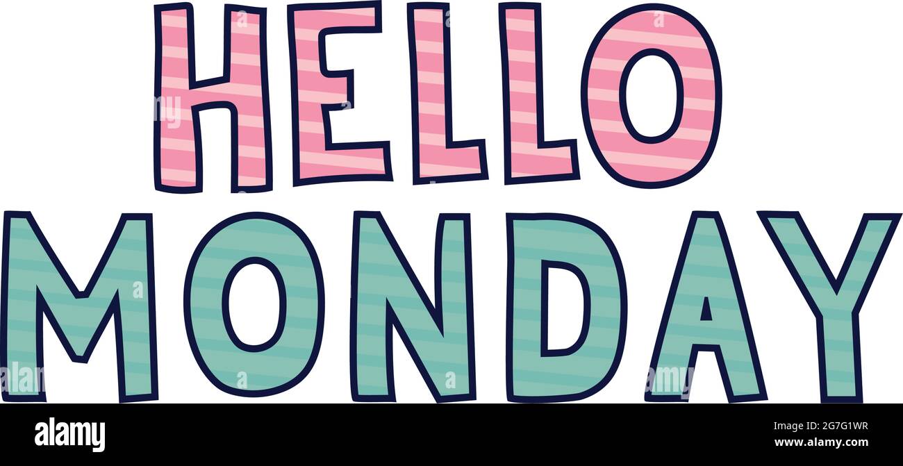 Illustration Of Hello Monday Stock Vector Image And Art Alamy