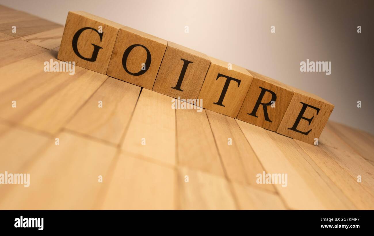 word goitre created from wooden letter cubes. Disease and health Stock ...