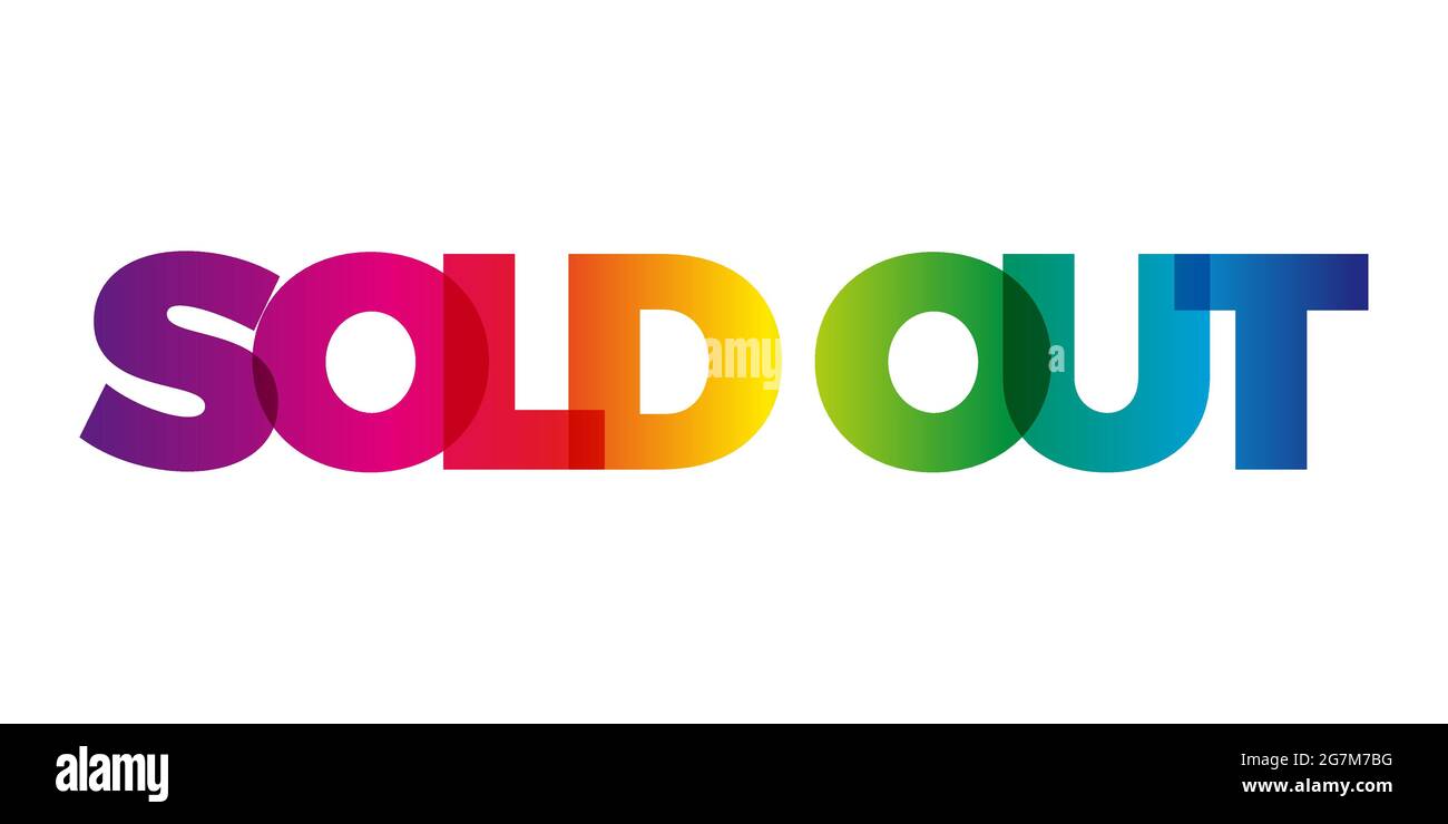 The word Sold out. Vector banner with the text colored rainbow Stock ...