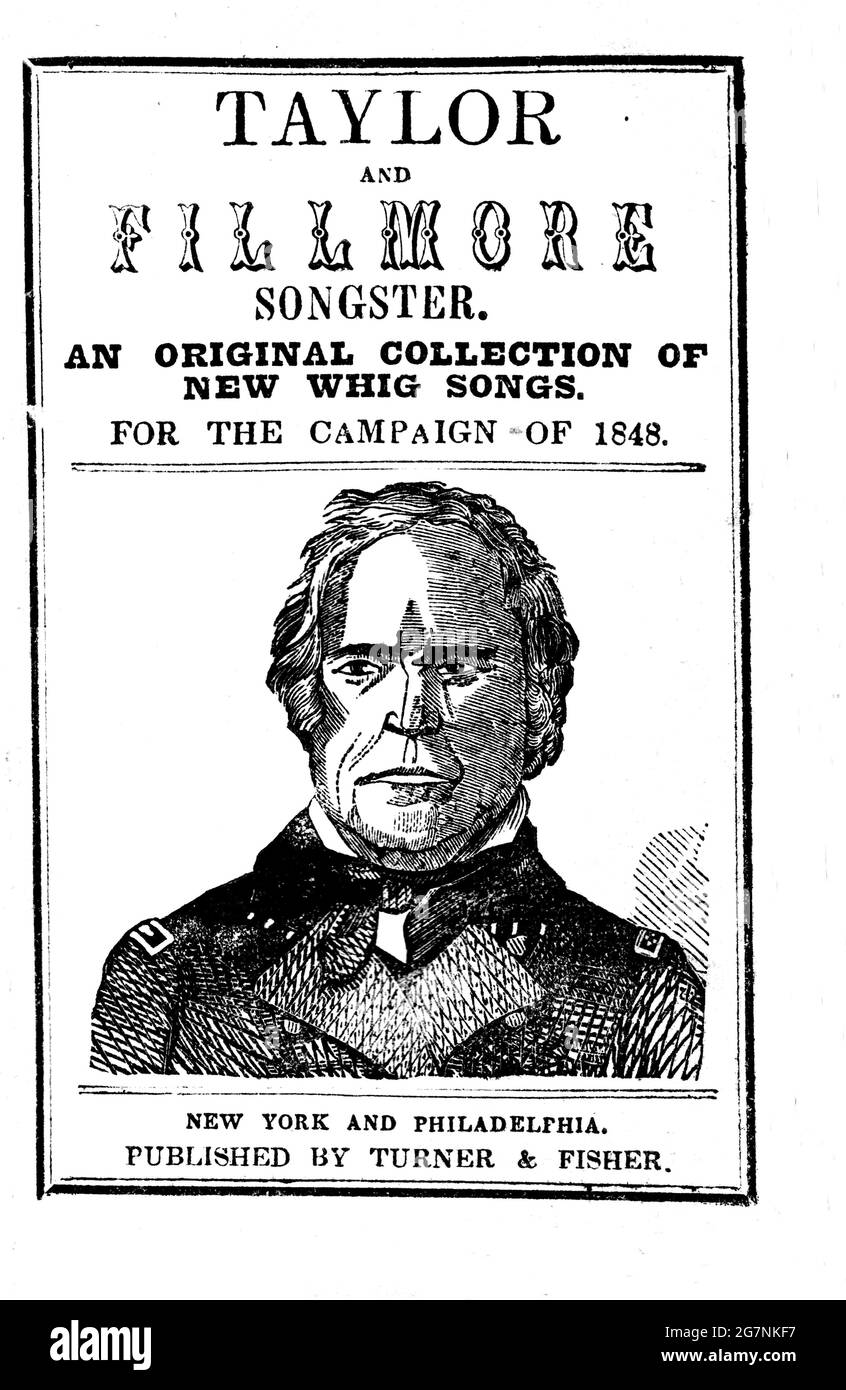 Taylor and Fillmore Songster, 1848 Presidential election campaign song ...