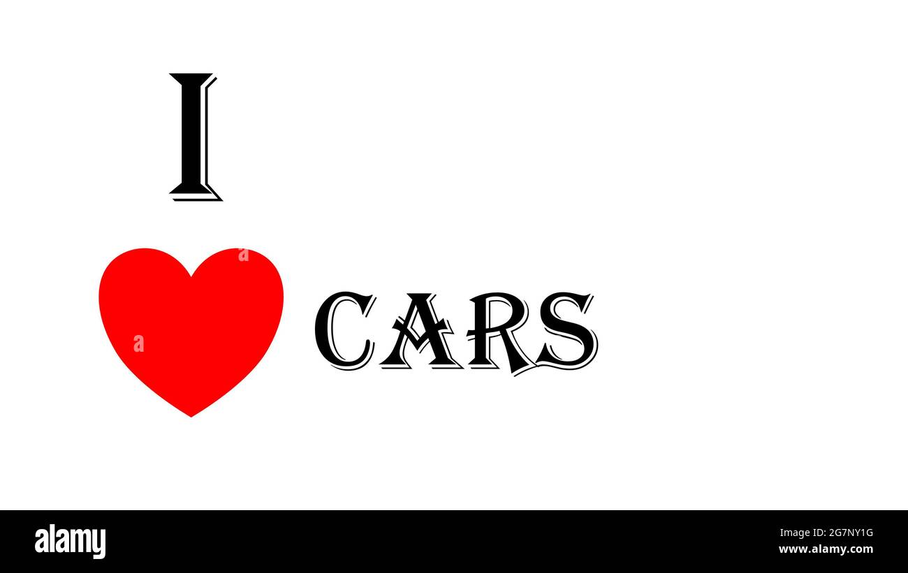 i love cars attitude passion Stock Photo - Alamy