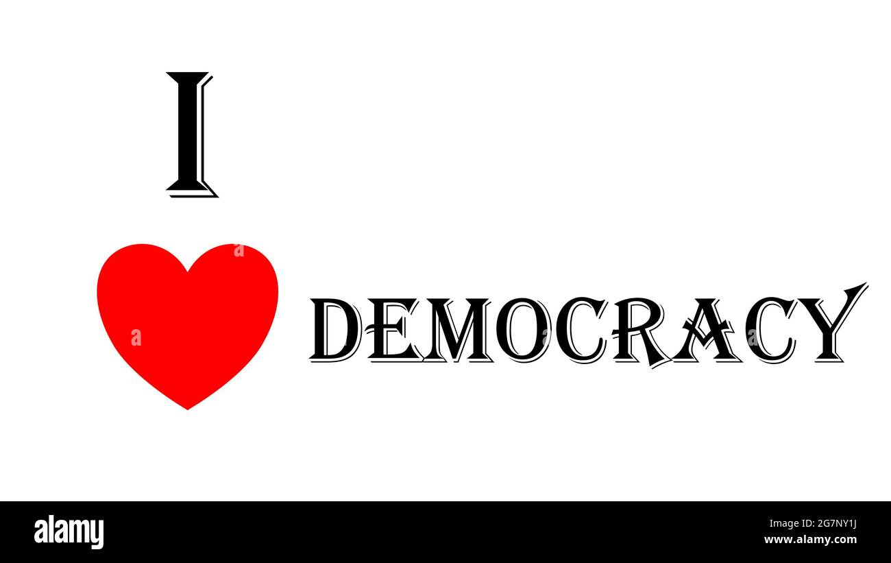 i love democracy attitude passion Stock Photo - Alamy