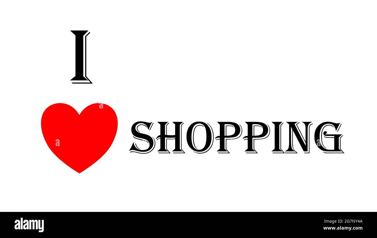 i love shopping attitude passion Stock Photo - Alamy