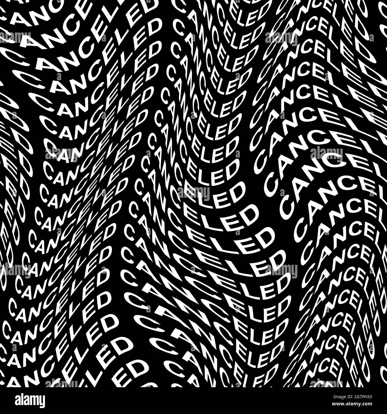 CANCELED word warped, distorted, repeated, and arranged into seamless ...