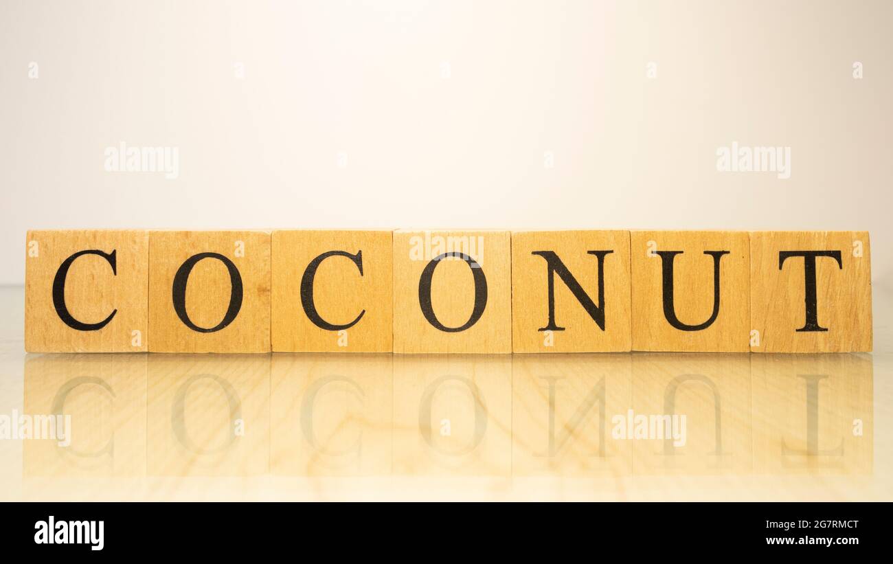 The word Coconut was created from wooden letter cubes. Gastronomy and ...