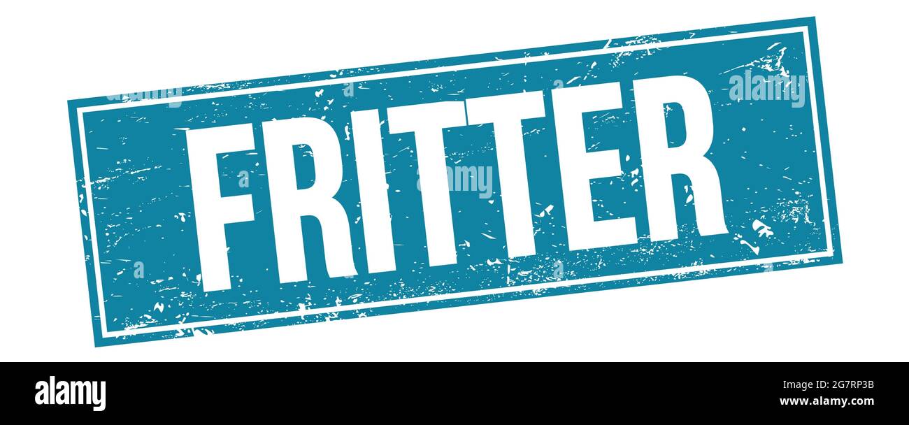 FRITTER text on blue grungy rectangle stamp sign Stock Photo - Alamy