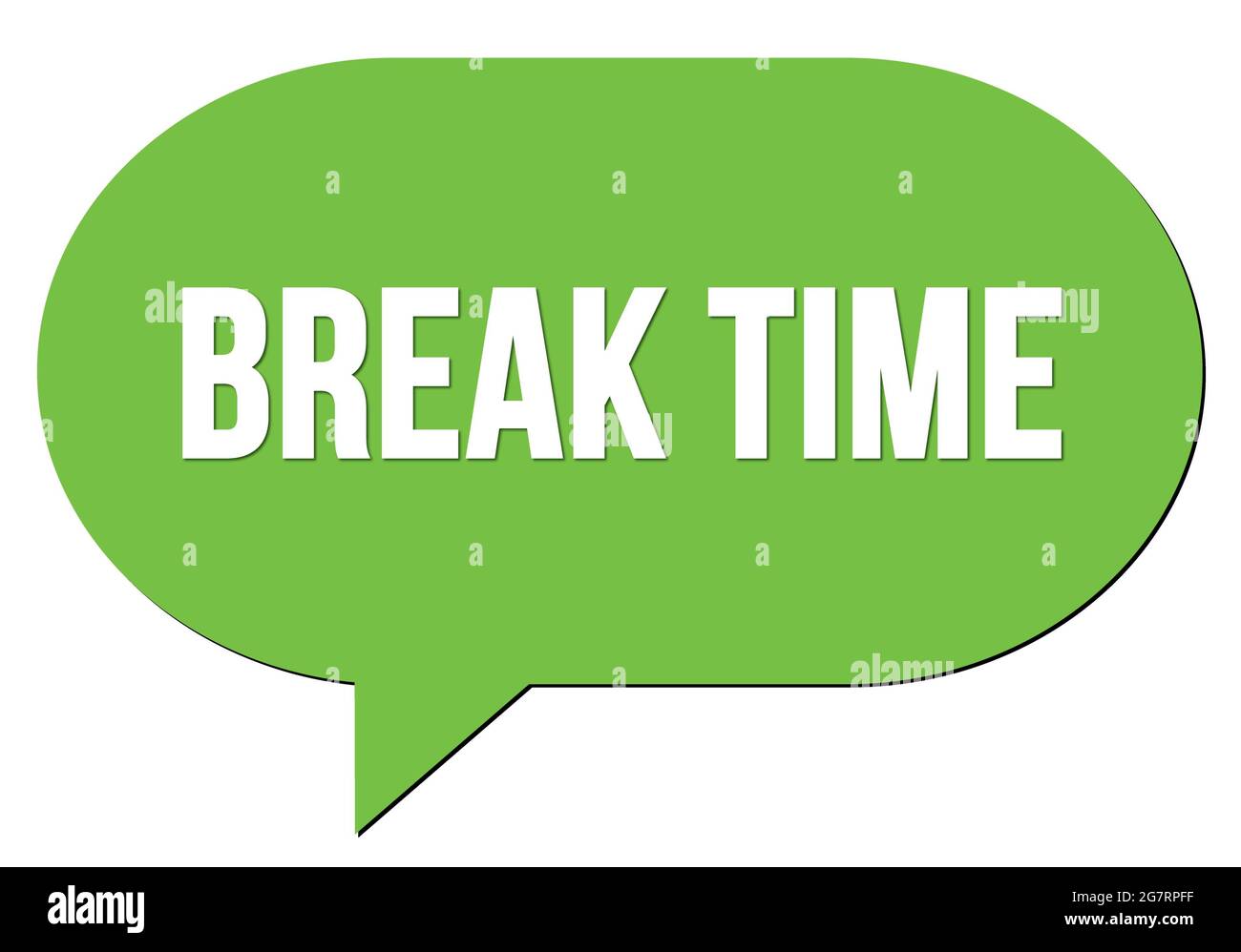 BREAK TIME text written in a green speech bubble stamp Stock Photo - Alamy