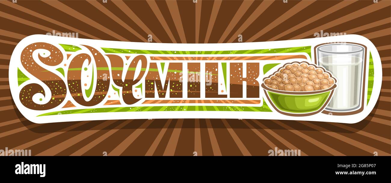 Vector banner for Soy Milk, white decorative signage with illustration ...