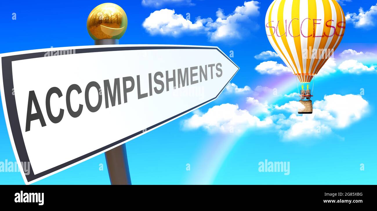 Accomplishments leads to success - shown as a sign with a phrase ...