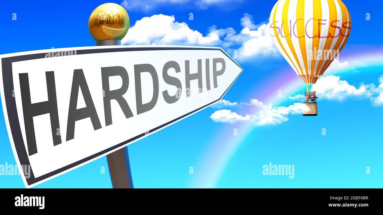 Hardship leads to success - shown as a sign with a phrase Hardship ...