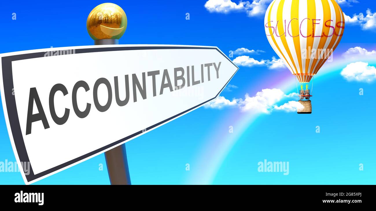 Accountability leads to success - shown as a sign with a phrase ...