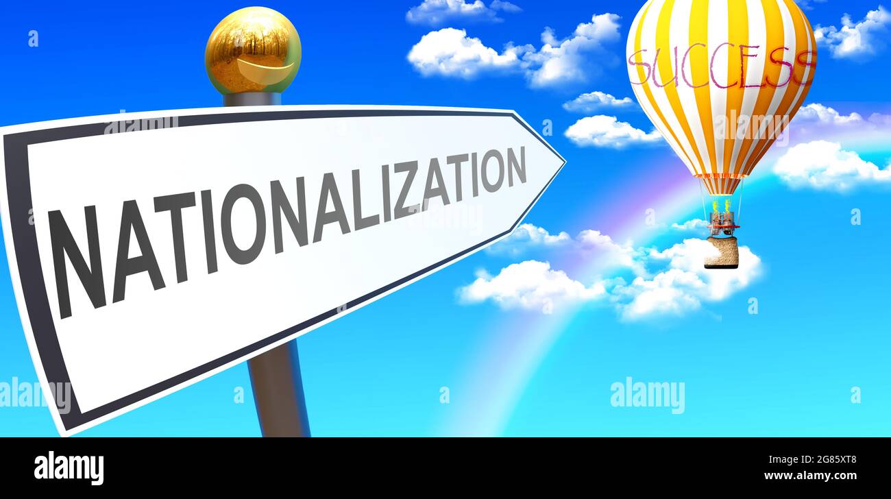 Nationalization leads to success - shown as a sign with a phrase ...