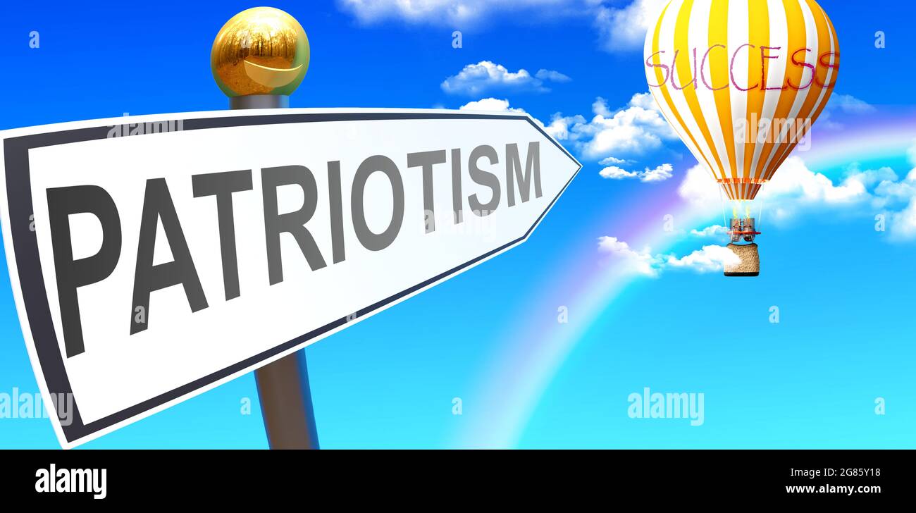 Patriotism leads to success - shown as a sign with a phrase Patriotism ...
