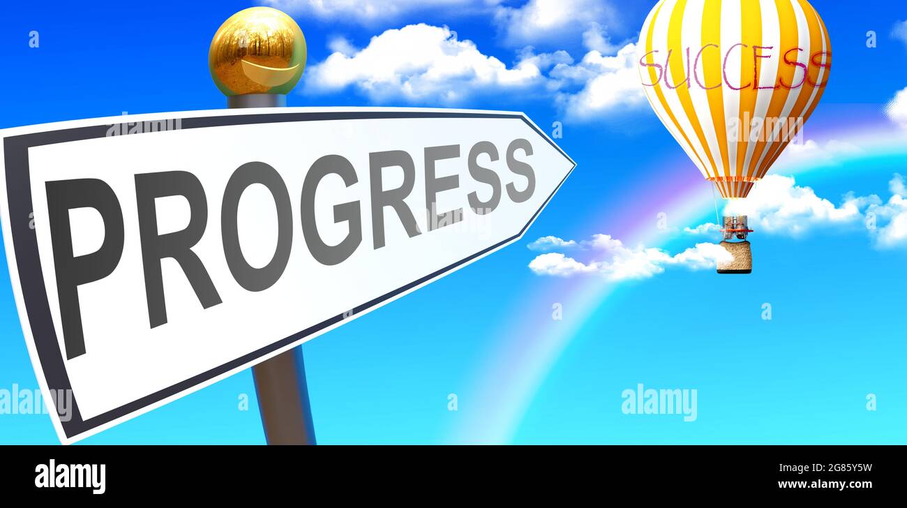 Progress leads to success - shown as a sign with a phrase Progress ...