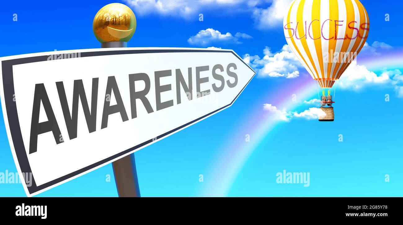 Awareness leads to success - shown as a sign with a phrase Awareness ...