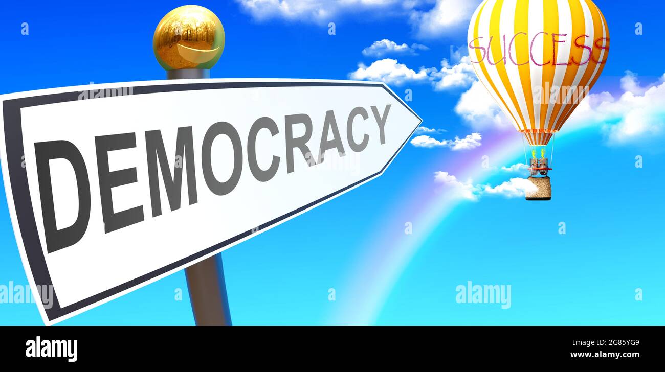 Democracy leads to success - shown as a sign with a phrase Democracy ...