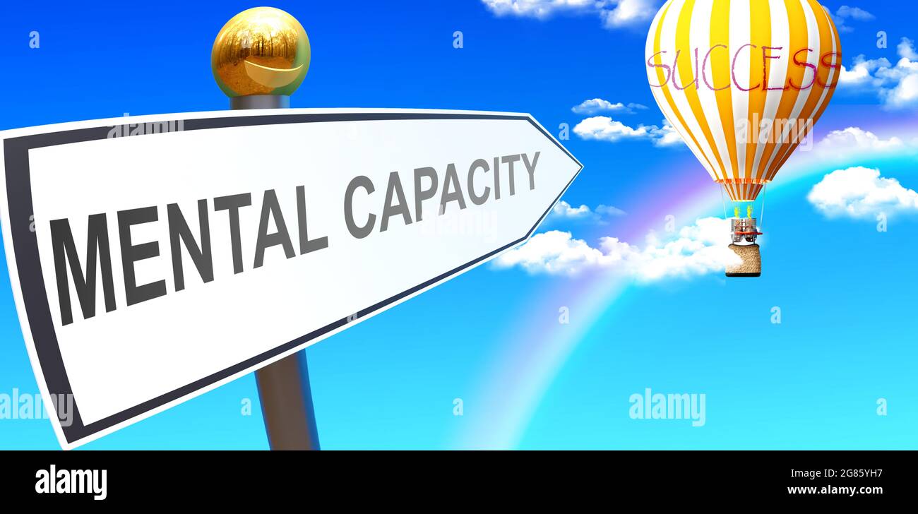 Mental capacity leads to success - shown as a sign with a phrase Mental ...