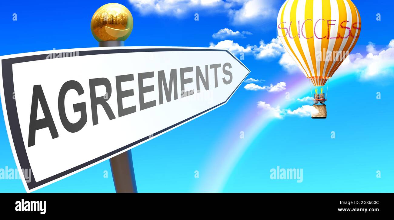 Agreements leads to success - shown as a sign with a phrase Agreements ...