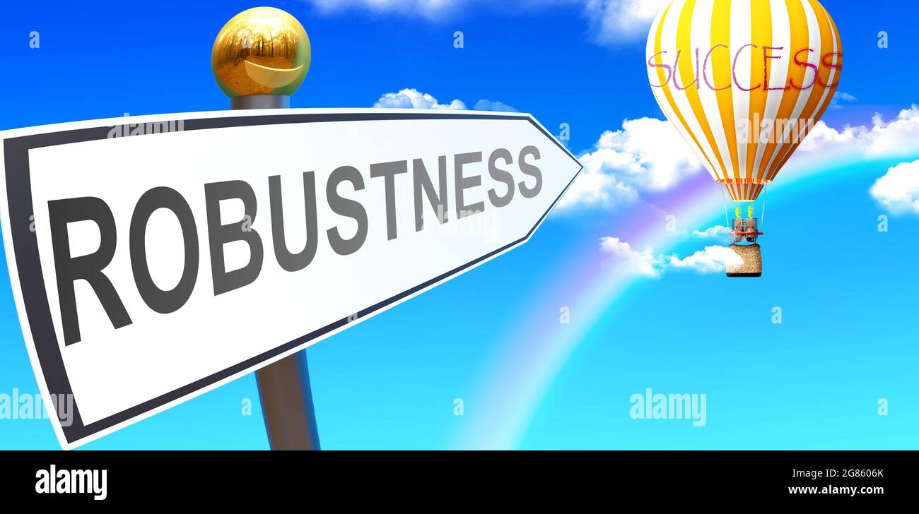 Robustness leads to success - shown as a sign with a phrase Robustness ...