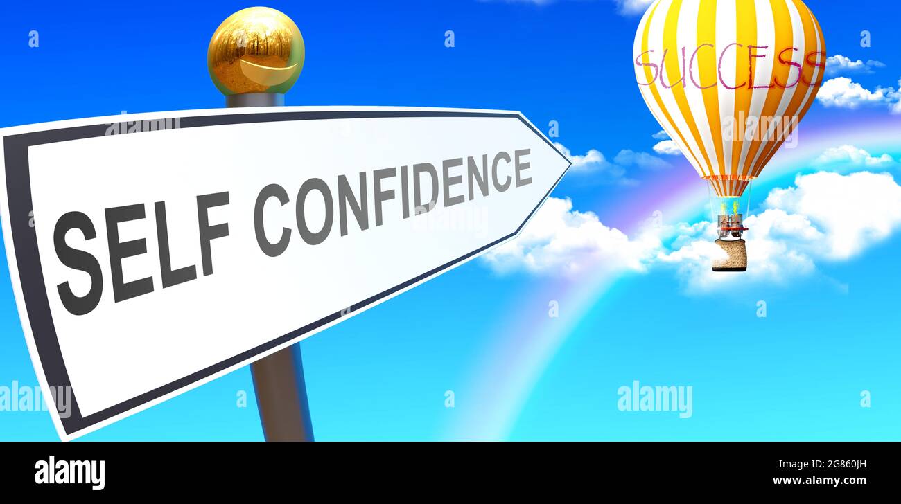 Self confidence leads to success - shown as a sign with a phrase Self ...