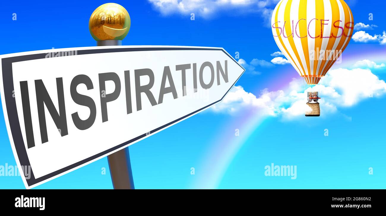 Inspiration leads to success - shown as a sign with a phrase ...