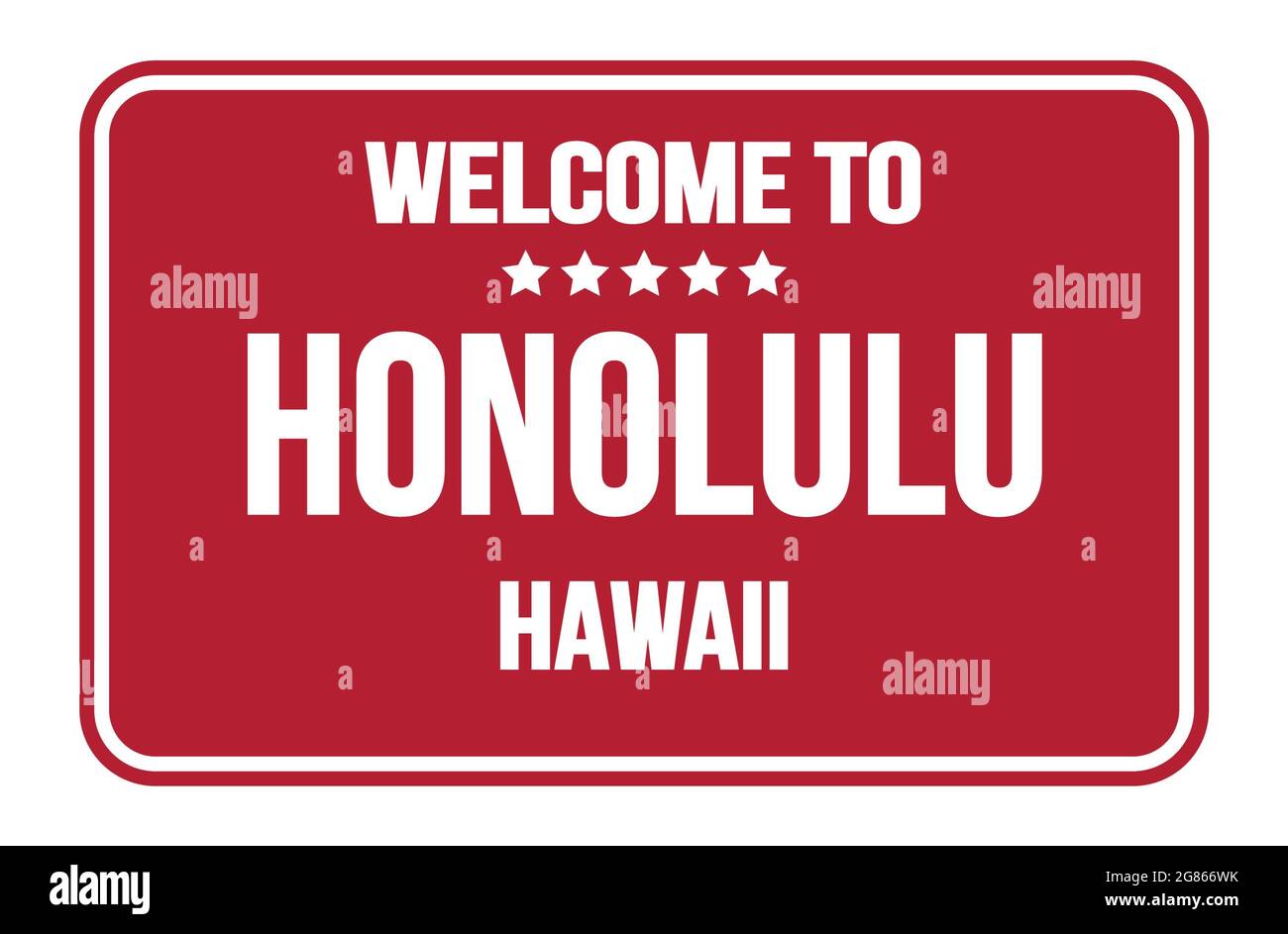 WELCOME TO HONOLULU - HAWAII, on red rectangle street sign stamp Stock ...