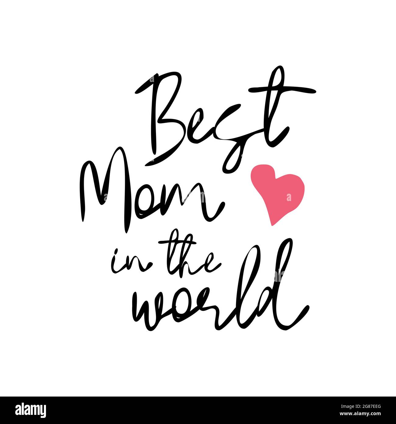 Best Mum Ever - hand drawn lettering phrase isolated on the white ...