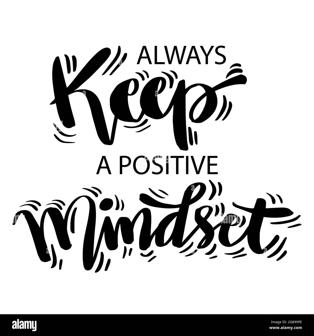 Always Keep A Positive Mindset. Hand lettering calligraphy ...