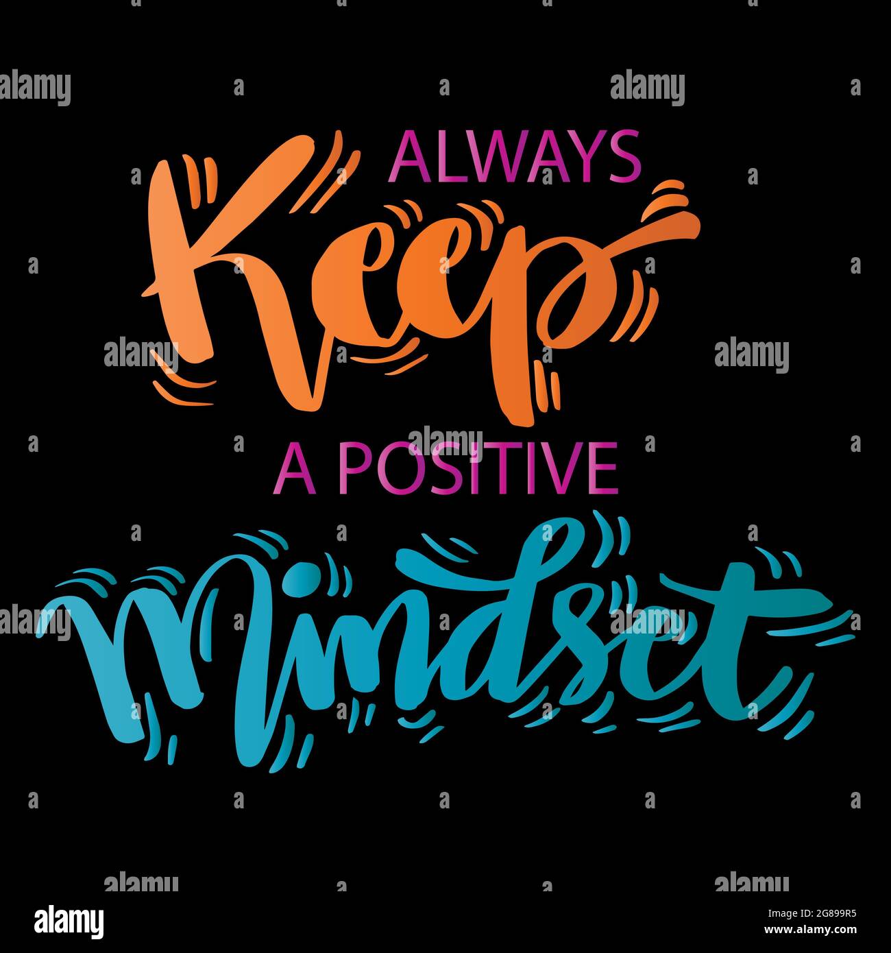 Always Keep A Positive Mindset. Hand lettering calligraphy ...