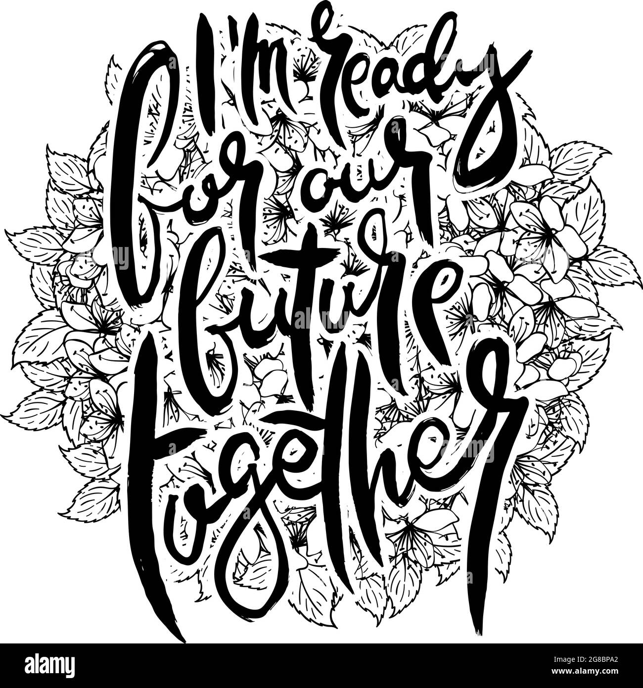 I Am Ready For Our Future Together. Hand lettering grunge card with ...