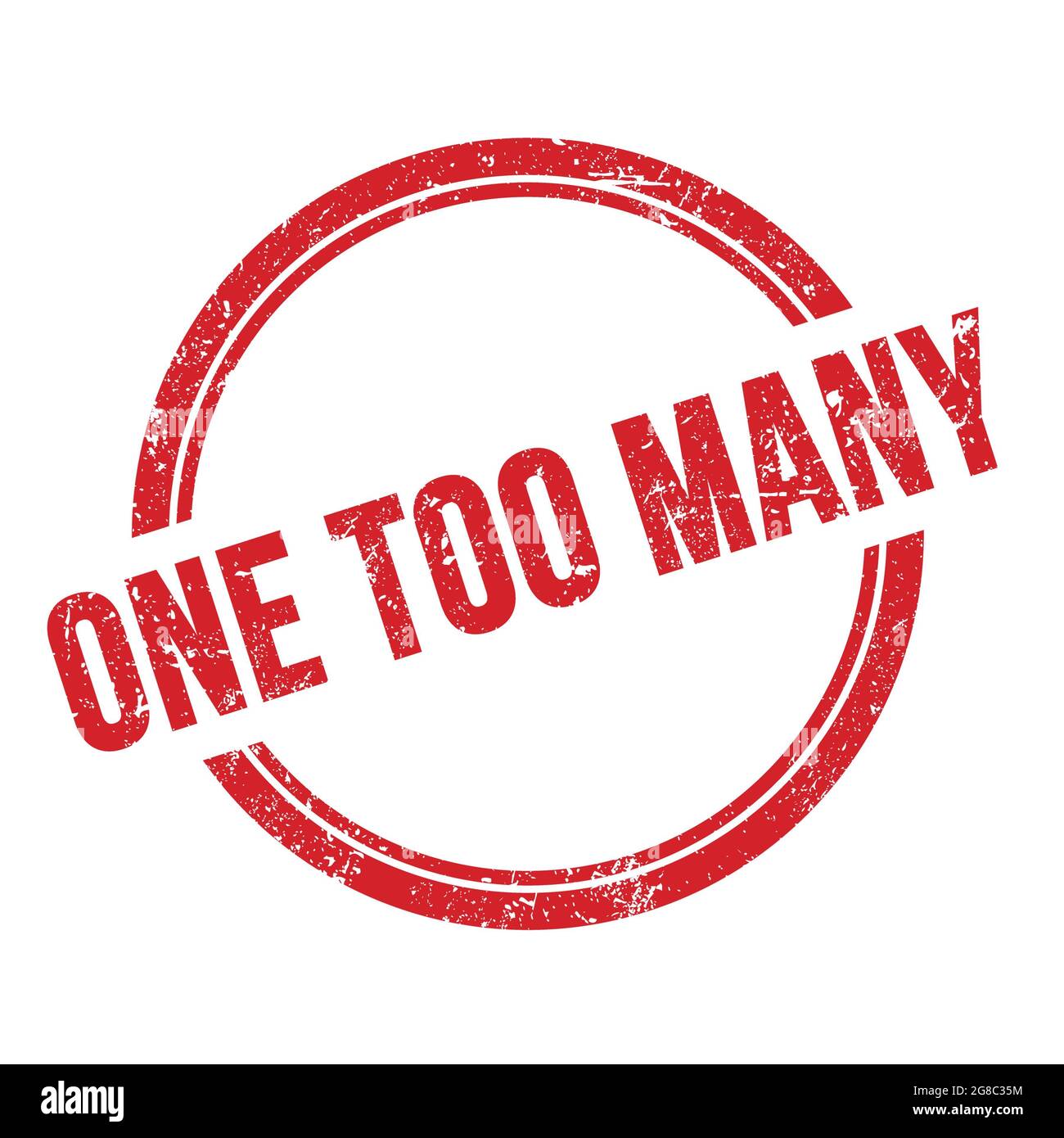 ONE TOO MANY text written on red grungy vintage round stamp Stock Photo ...