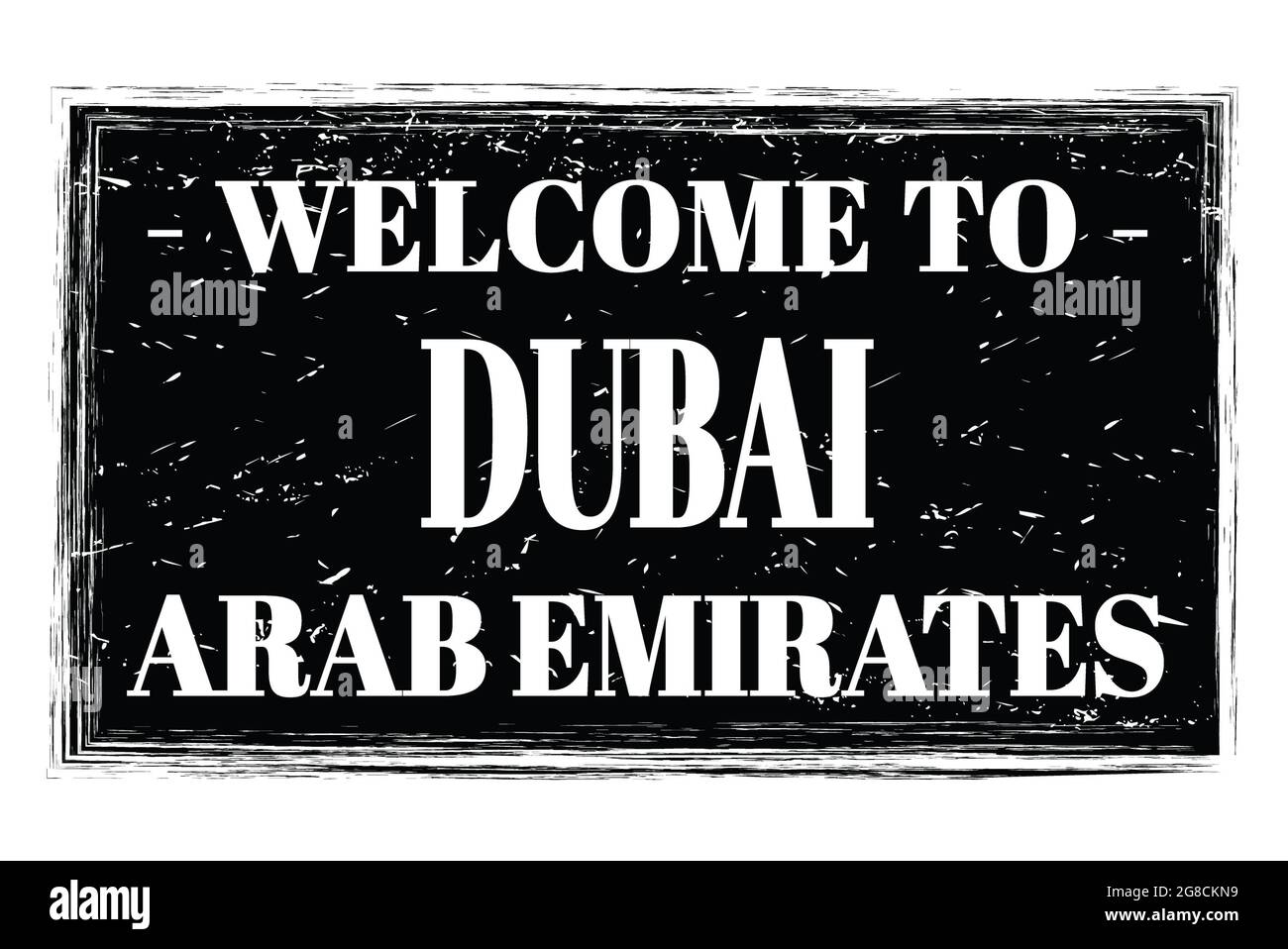 WELCOME TO DUBAI - ARAB EMIRATES, words written on black rectangle post ...