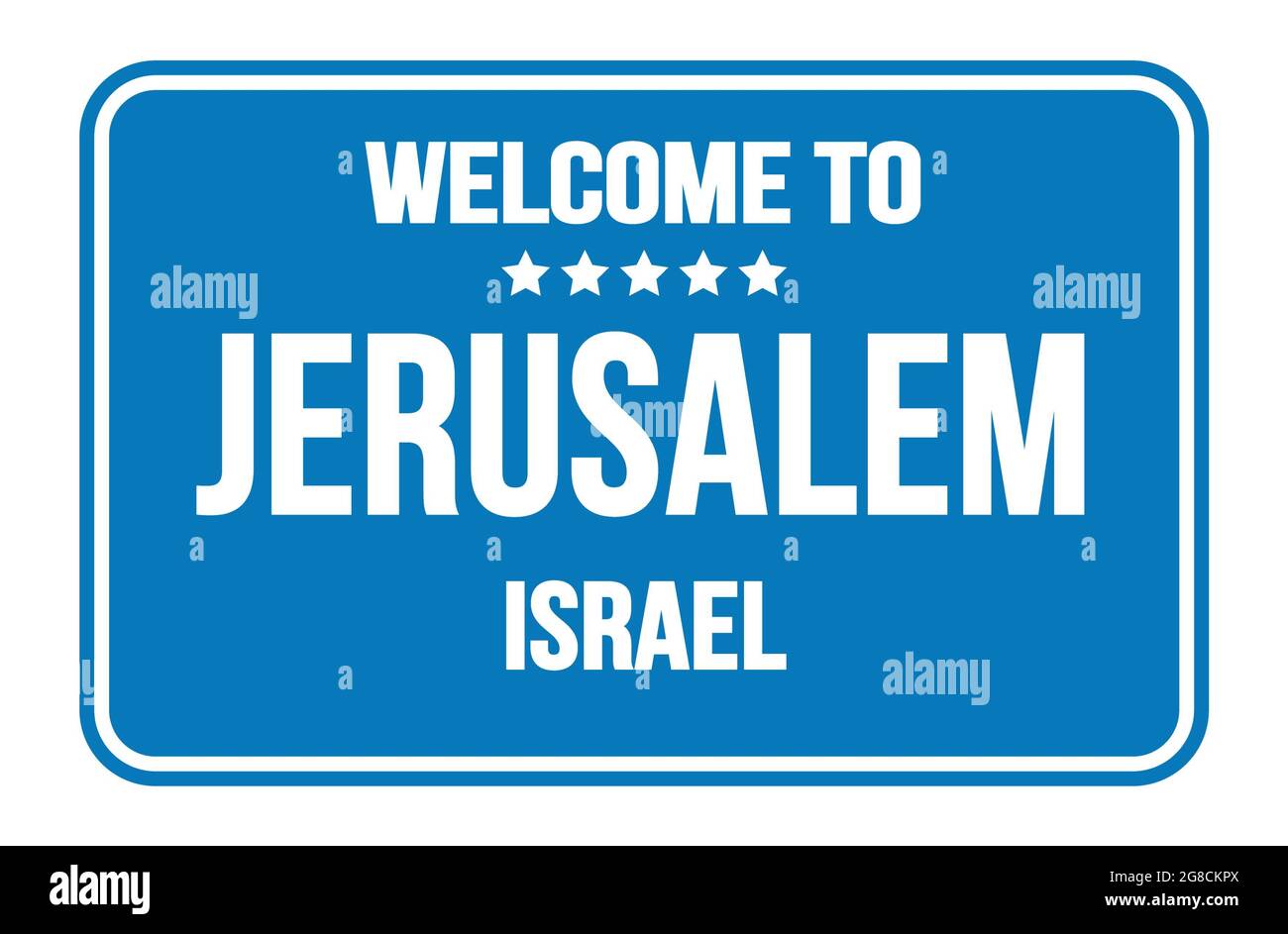 WELCOME TO JERUSALEM - ISRAEL, on light blue rectangle street sign ...
