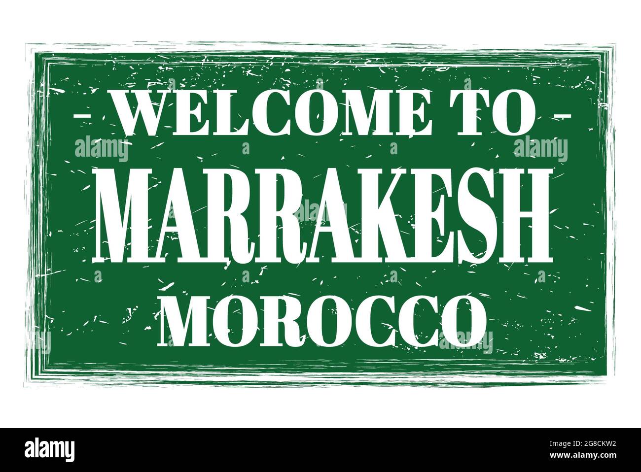 WELCOME TO MARRAKESH - MOROCCO, words written on green rectangle post ...