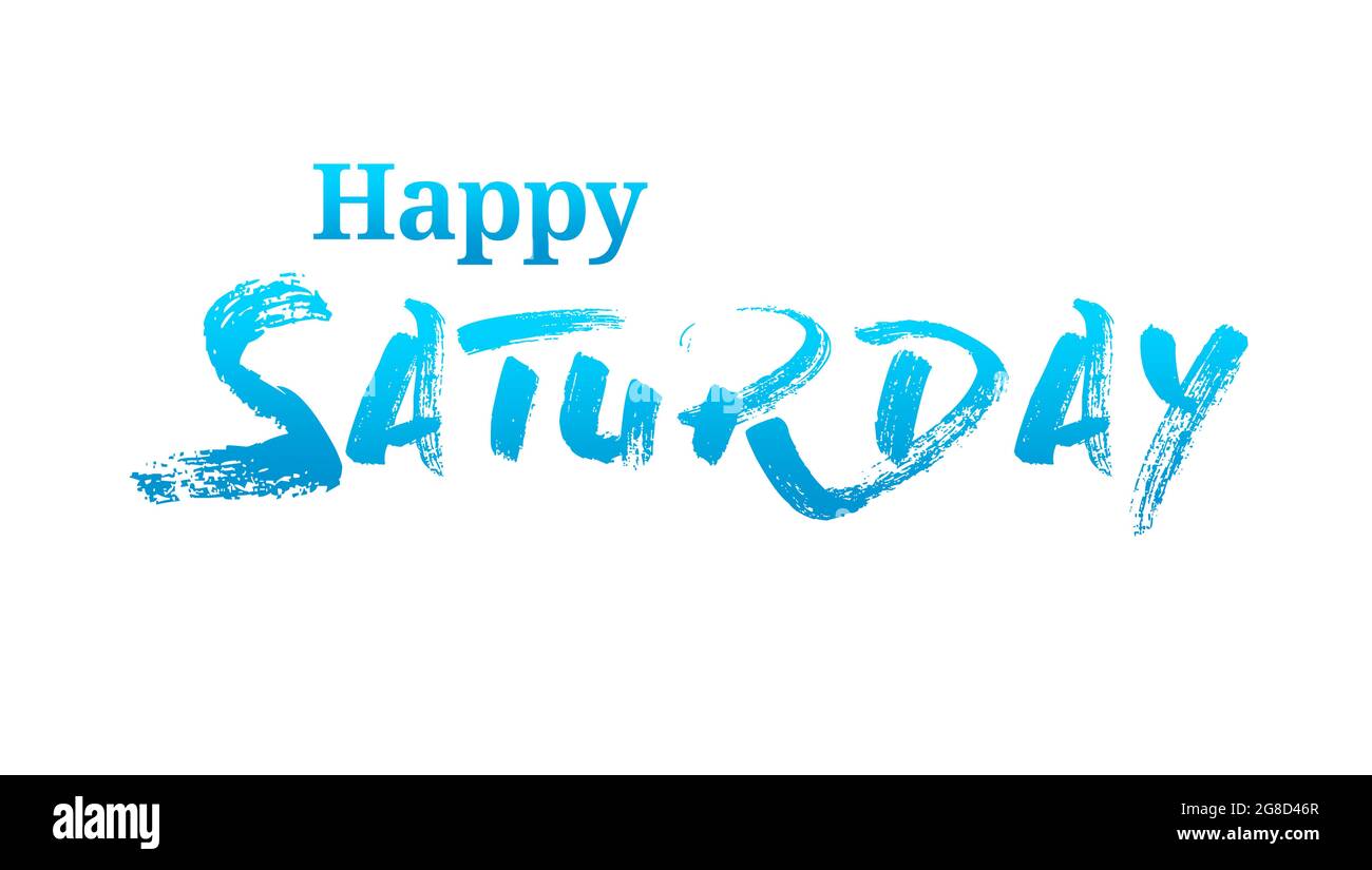 Happy Saturday with Blue Summer Font Stock Photo - Alamy