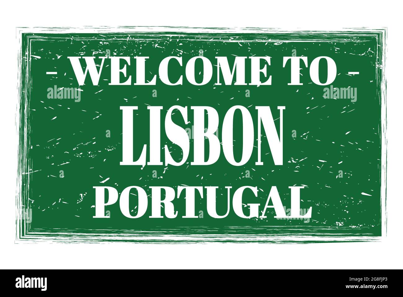 WELCOME TO LISBON - PORTUGAL, words written on green rectangle post ...