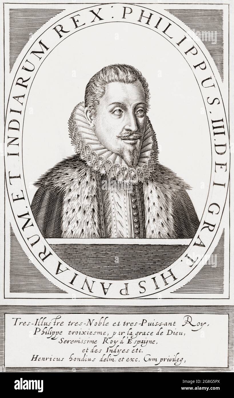 King Philip III of Spain and as Philip II, King of Portugal, 1578 ...