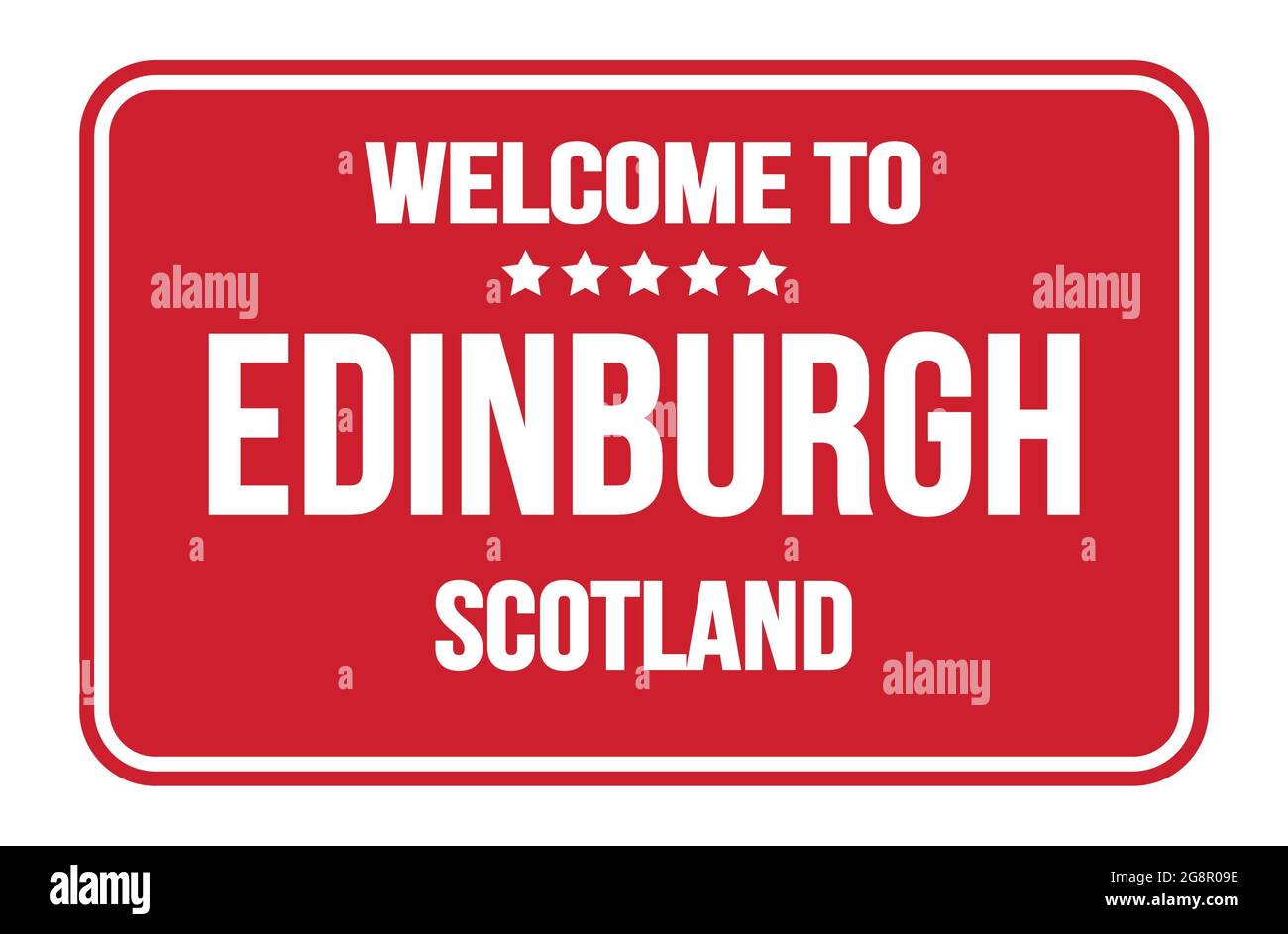 WELCOME TO EDINBURGH - SCOTLAND, on red rectangle street sign stamp ...