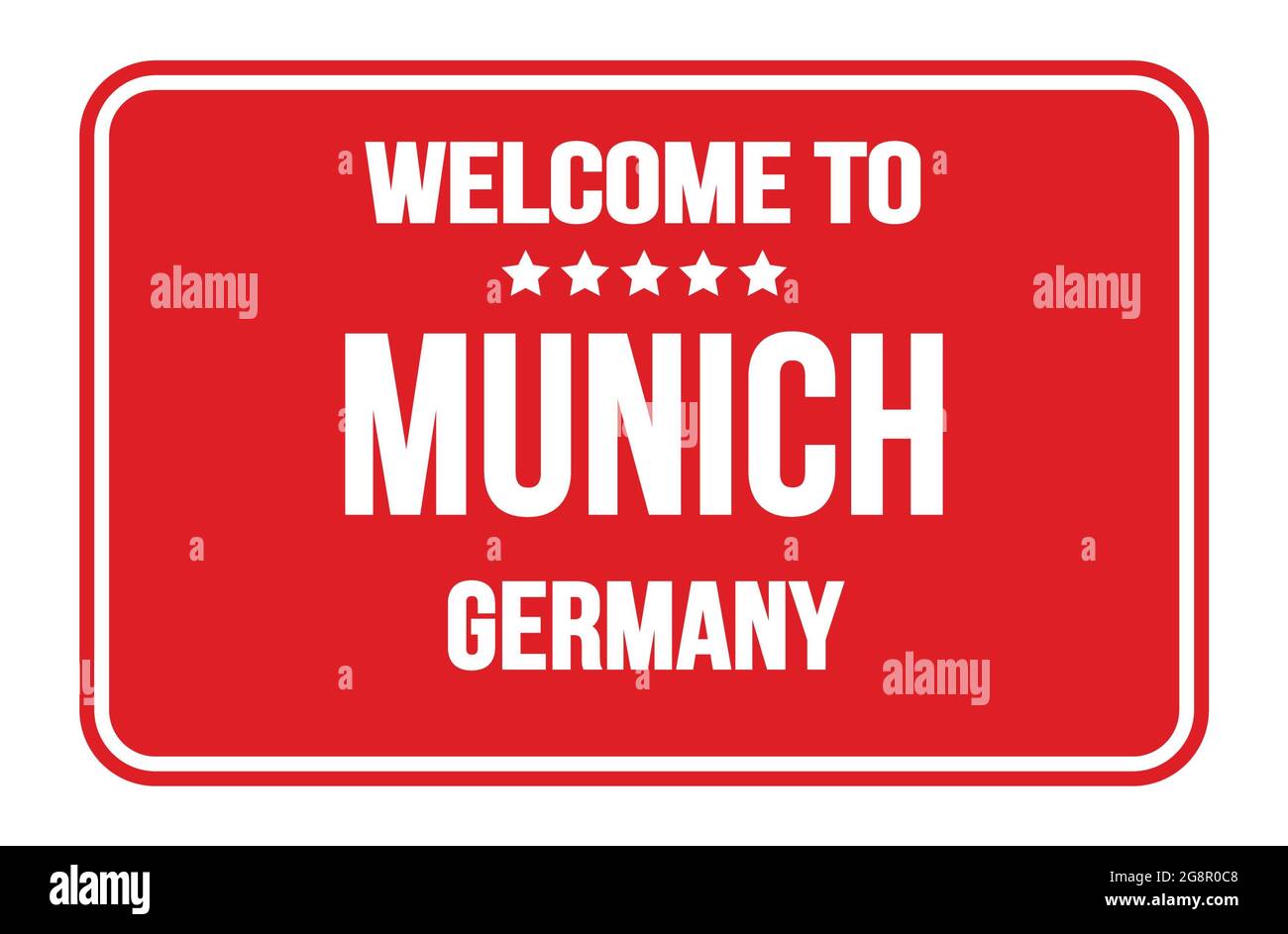 WELCOME TO MUNICH - GERMANY, on red rectangle street sign stamp Stock ...