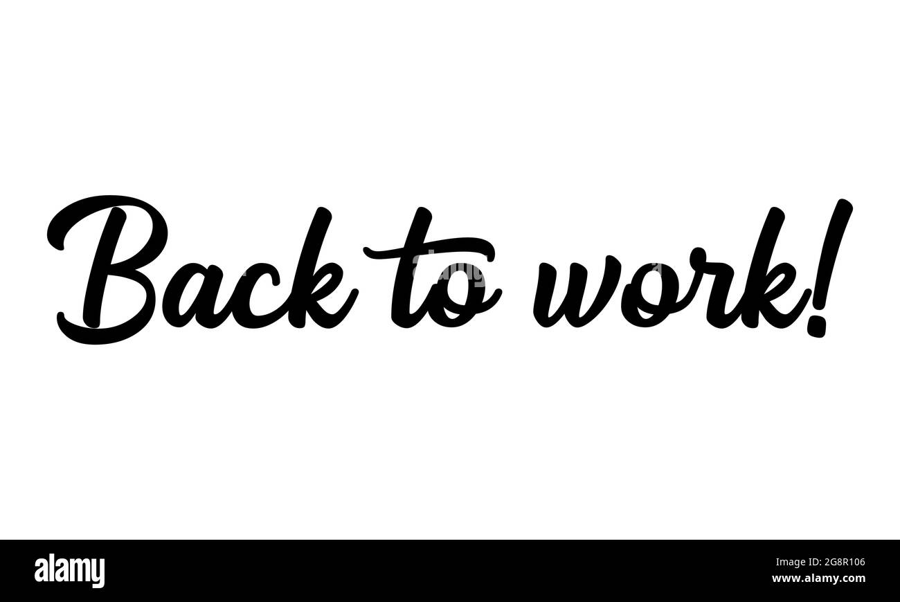 Hand sketched BACK TO WORK quote as ad, web banner. Lettering for ...