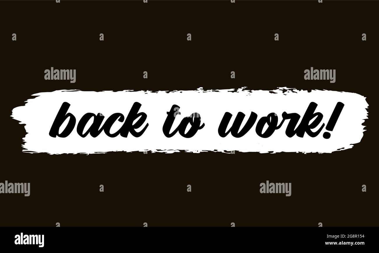 Hand sketched BACK TO WORK quote as ad, web banner. Lettering for ...