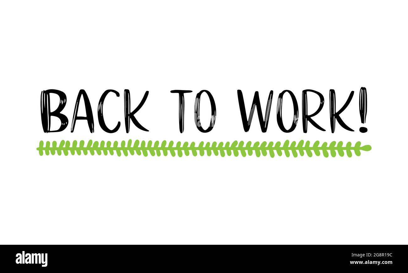 Hand sketched BACK TO WORK quote as ad, web banner. Lettering for ...