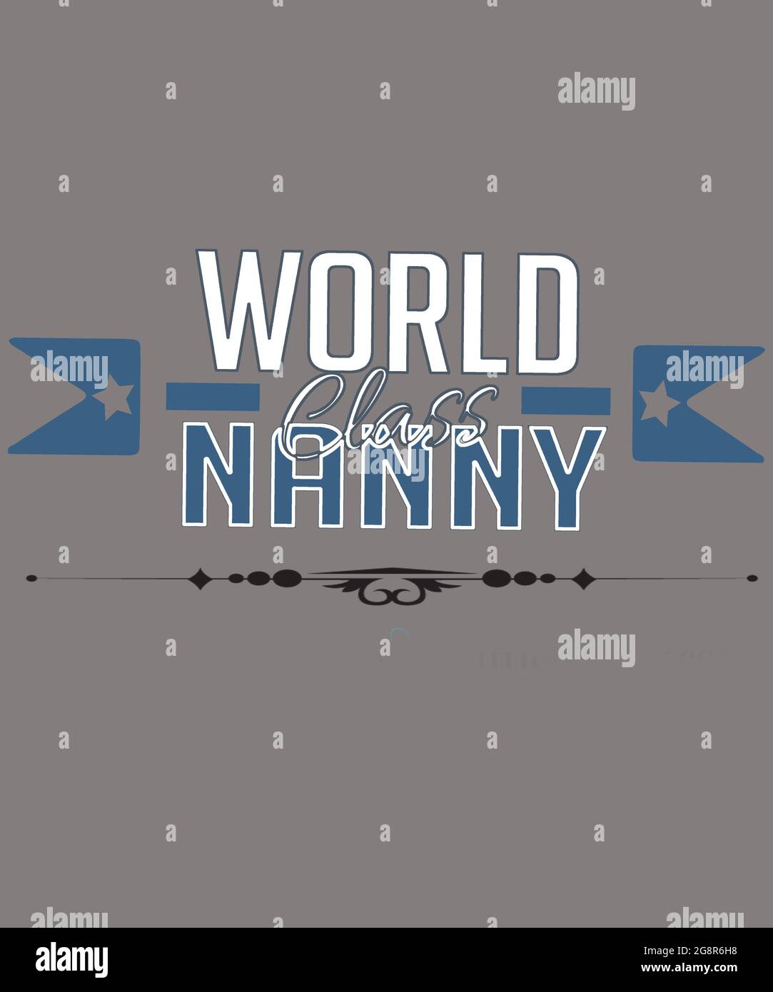 World class nanny graphic in typography with stars and line ...