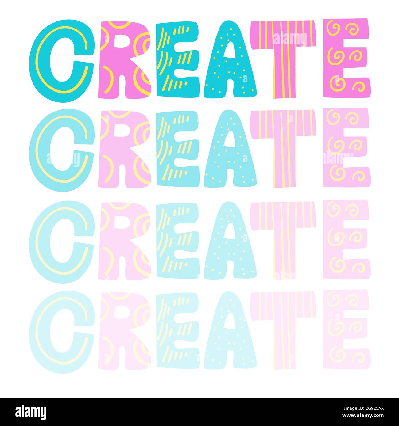 Create. Motivation quote in hand drawn original doodle style with ...