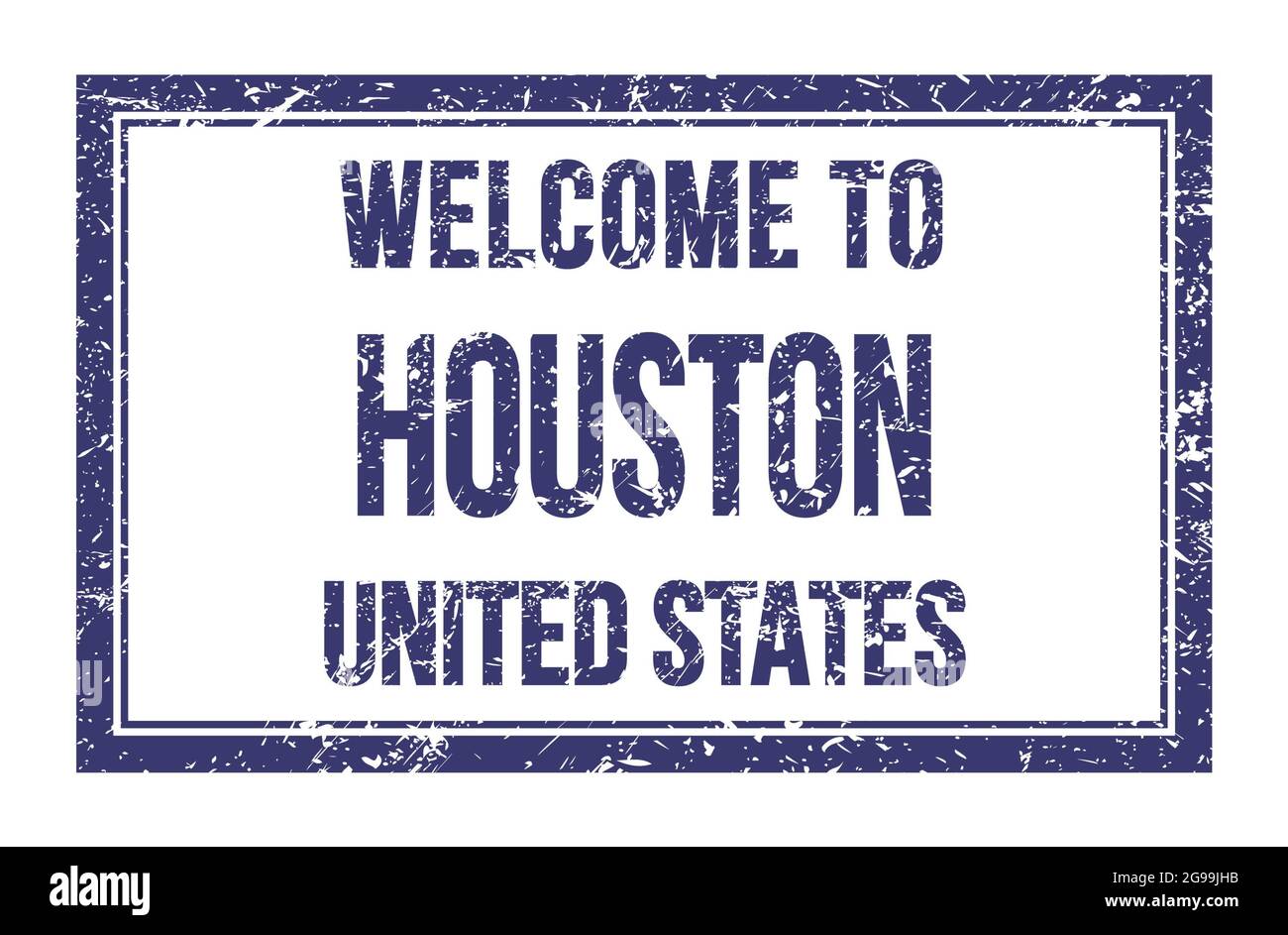 WELCOME TO HOUSTON - UNITED STATES, words written on blue rectangle ...
