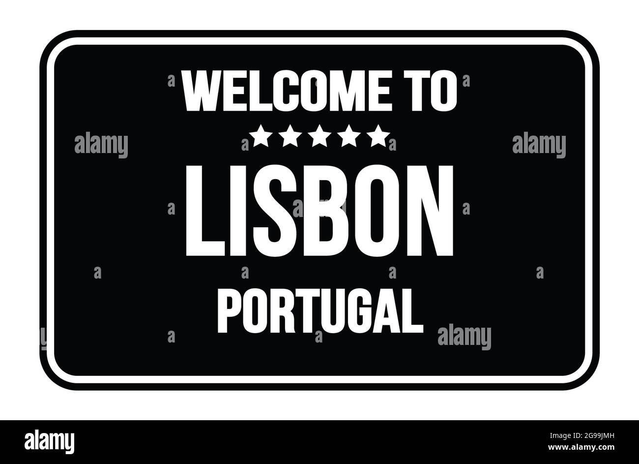 WELCOME TO LISBON - PORTUGAL, on black rectangle street sign stamp ...