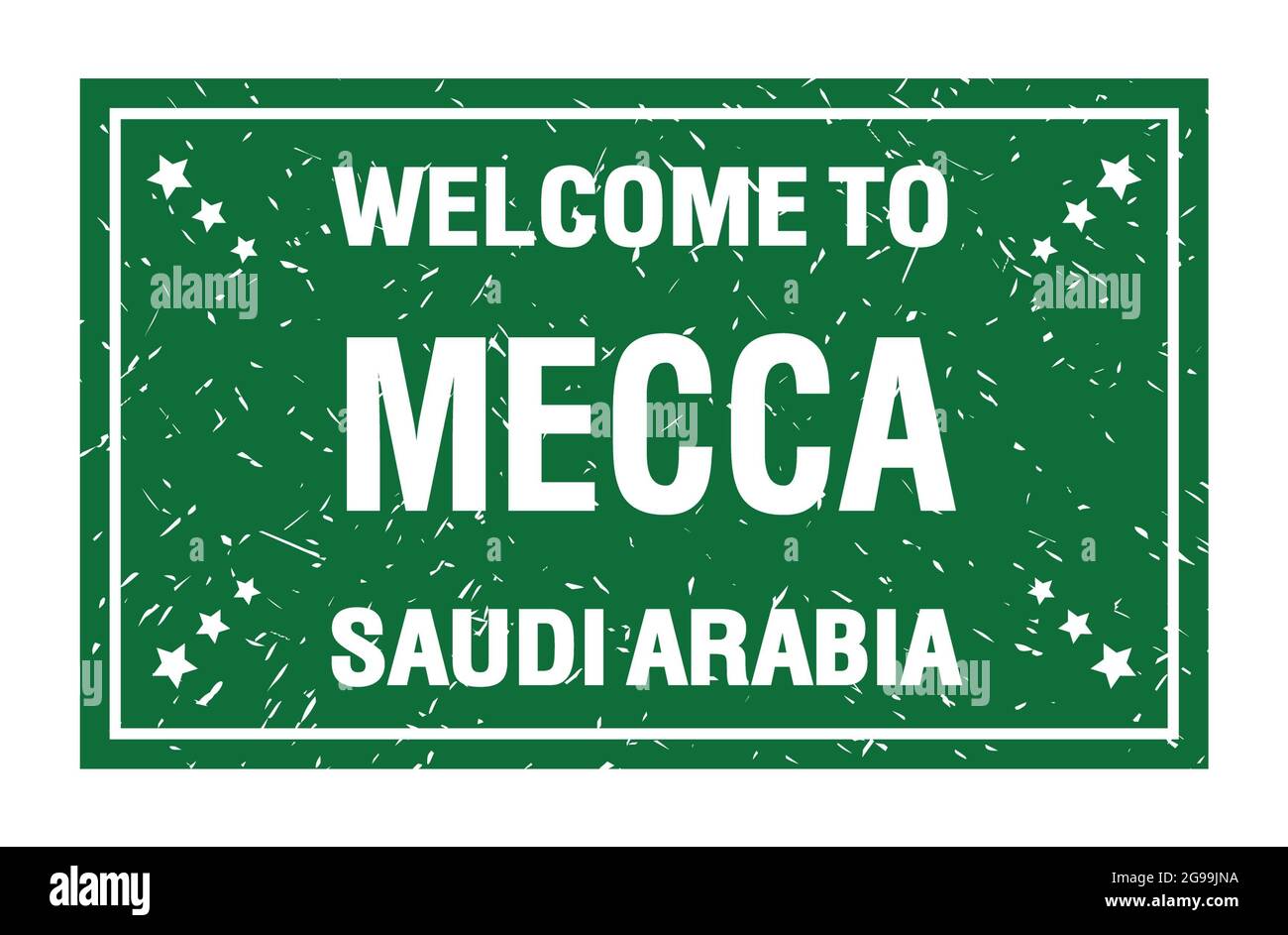 WELCOME TO MECCA - SAUDI ARABIA, words written on green rectangle flag ...